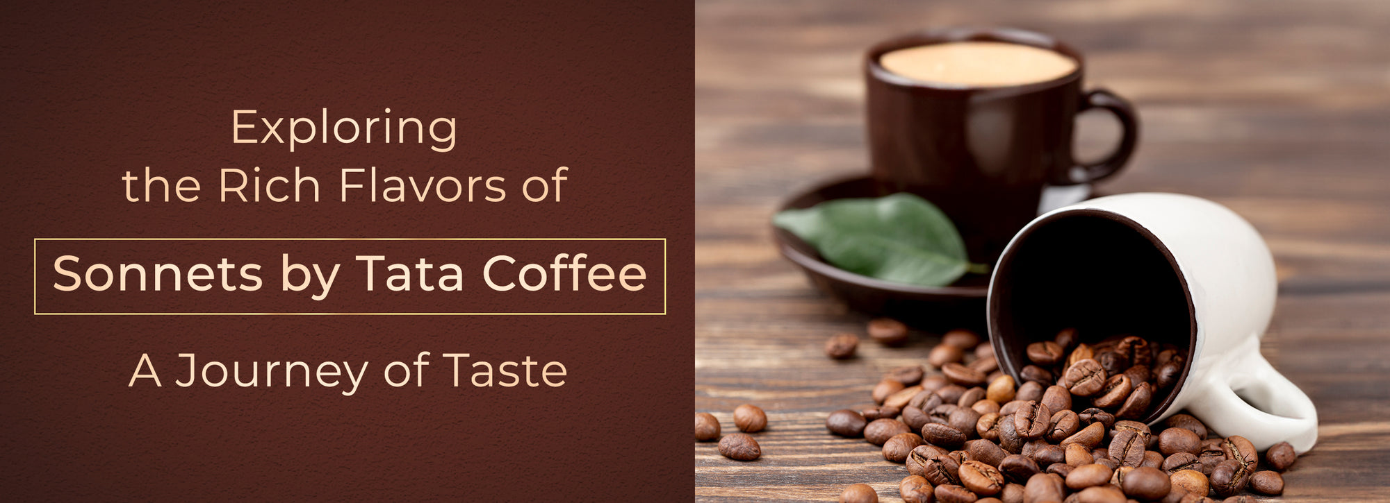 Exploring the Rich Flavors of Sonnets by Tata Coffee: A Journey of Tas
